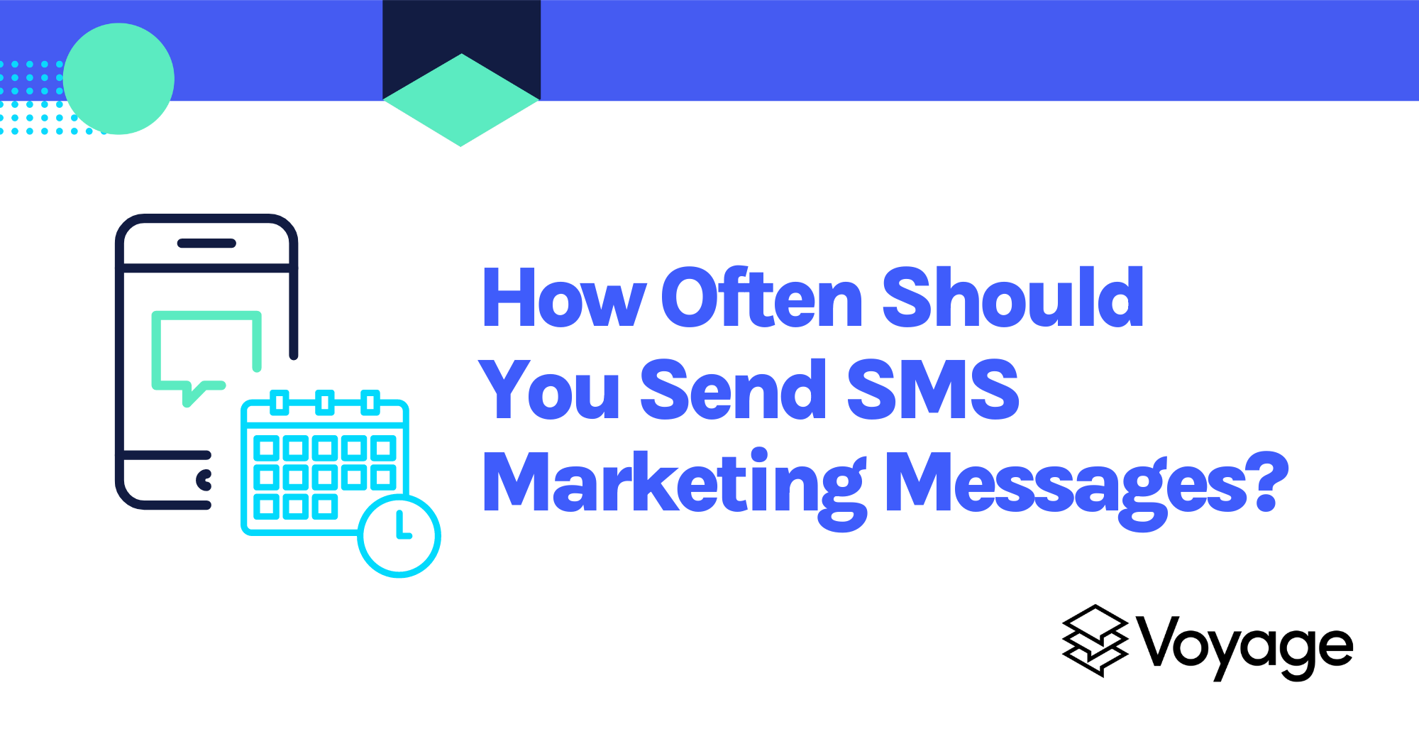 How Often Should You Send SMS Marketing Messages? | Voyage SMS